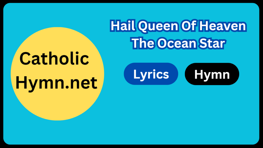 Hail Queen Of Heaven The Ocean Star - Catholic Hymn