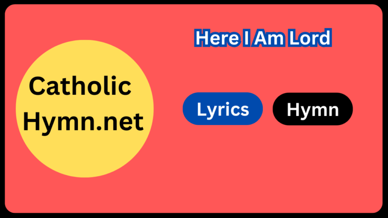 Here I Am Lord - Catholic Hymns