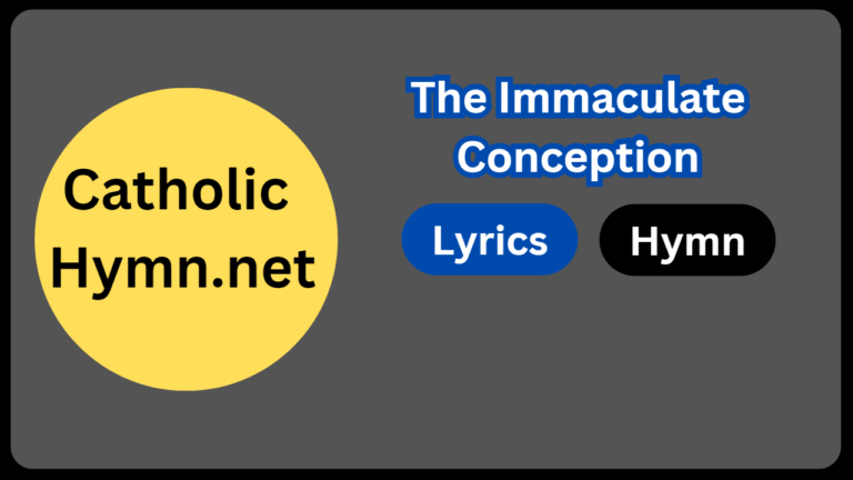 The Immaculate Conception - Catholic Hymn