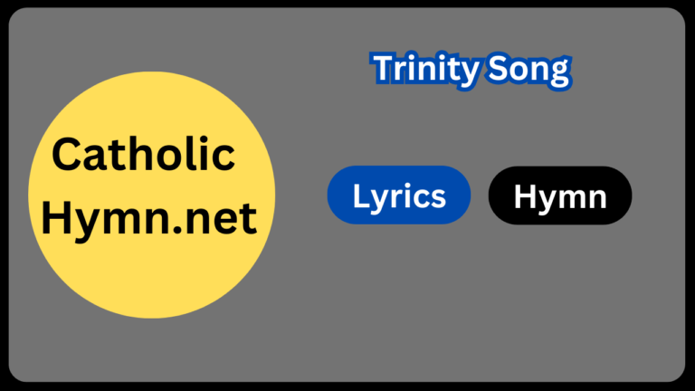 Trinity Song - Catholic Hymn
