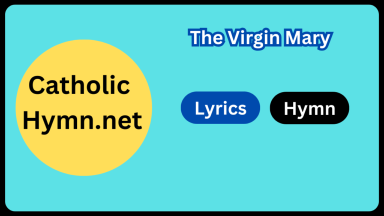 The Virgin Mary - Catholic Hymn
